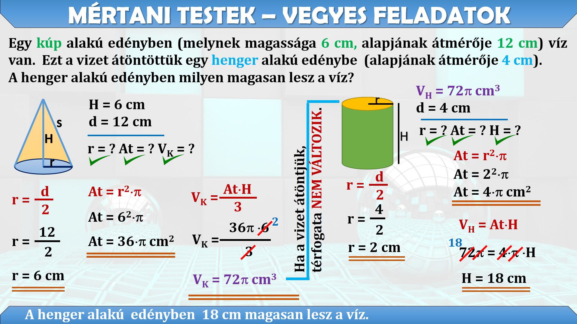 MÉRTANI TESTEK FELSZÍNE ÉS TÉRFOGATA – VEGYES FELADATOK